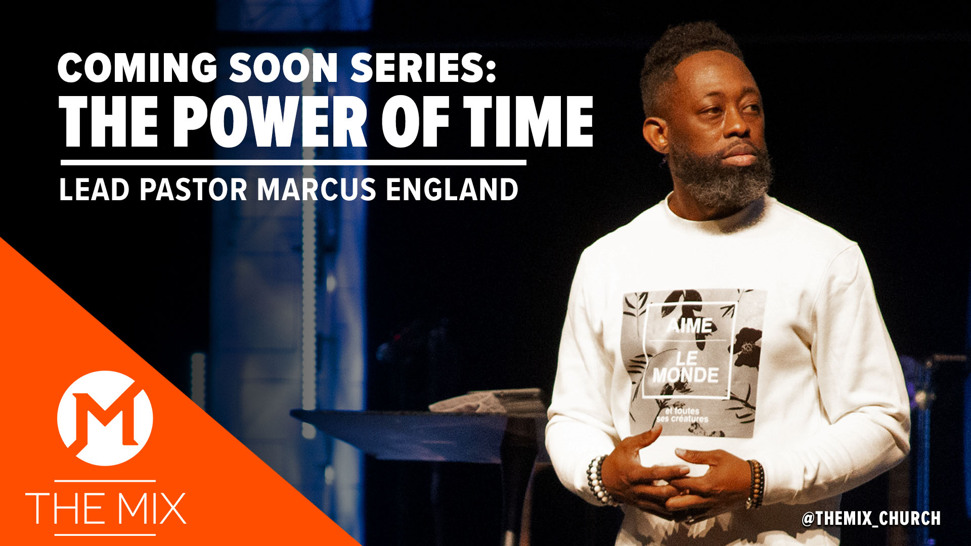 The Power of Time - The Mix Church - The Mix Church